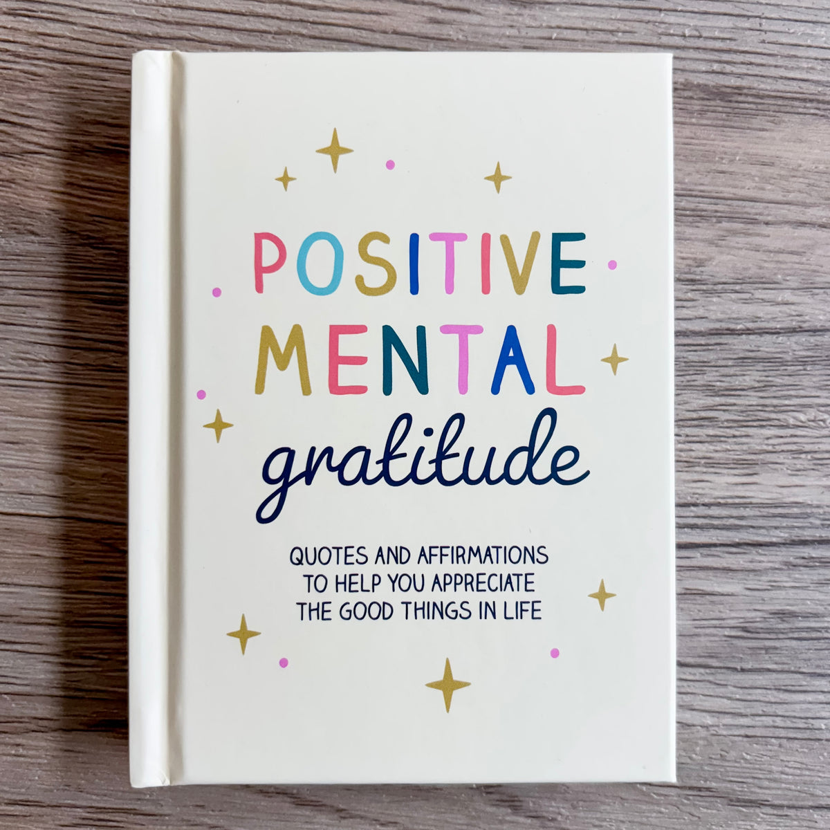 Positive Mental Gratitude: Quotes and Affirmations to Help You Appreci ...