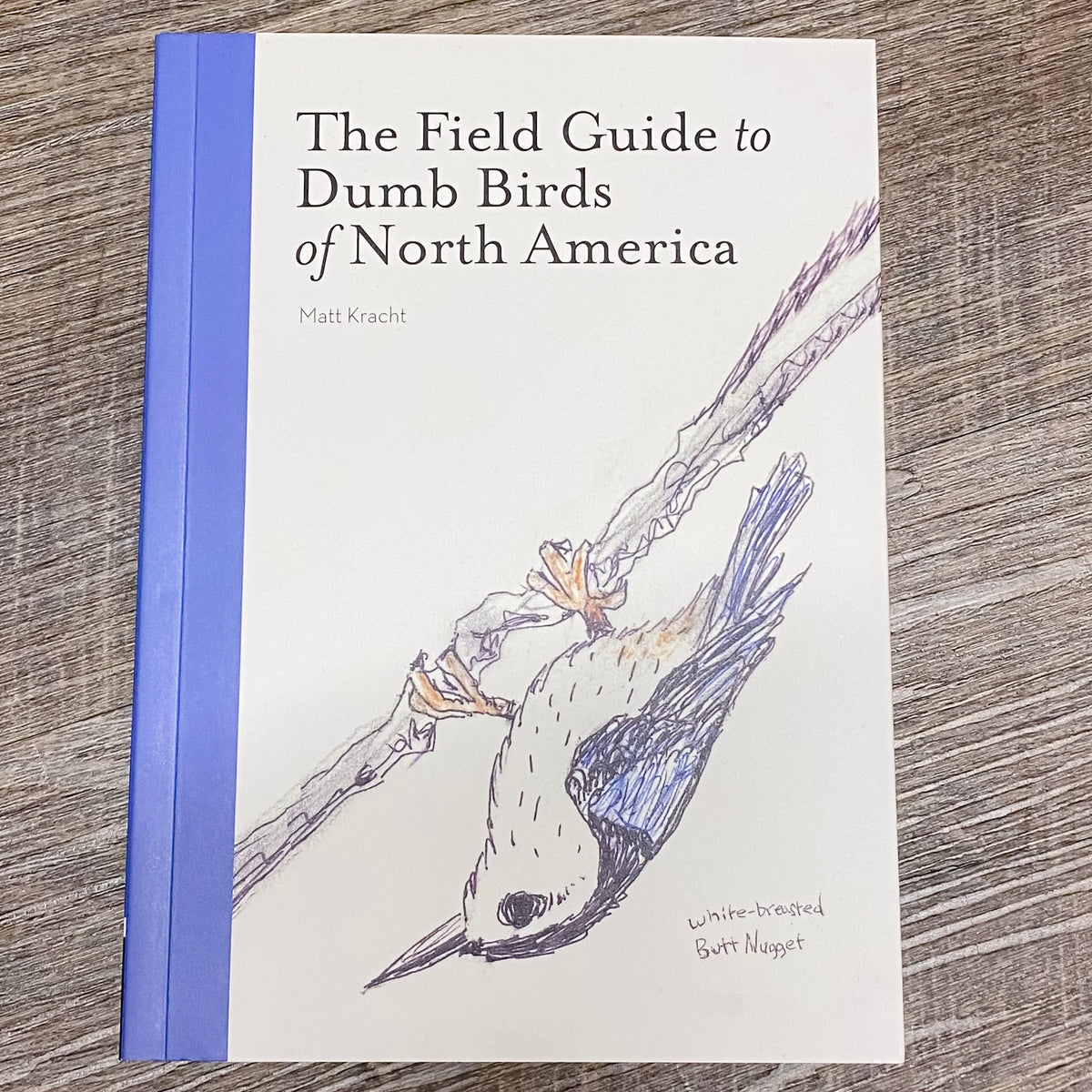 The Field Guide to Dumb Birds of North America – Lyla's: Clothing & Gifts